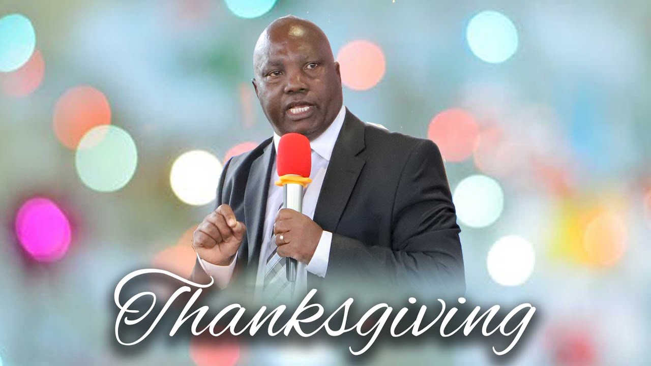 Thanksgiving (Part 1) - Bishop Thomas Muthee [22nd Dec 2019] - YouTube