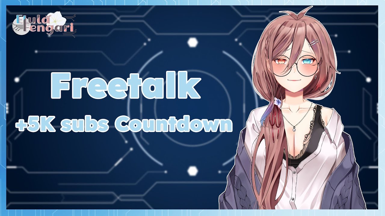 FREETALK 】Ngobrol Santai Sambil Nunggu 5K Subscribers【 Elula Fengari ...