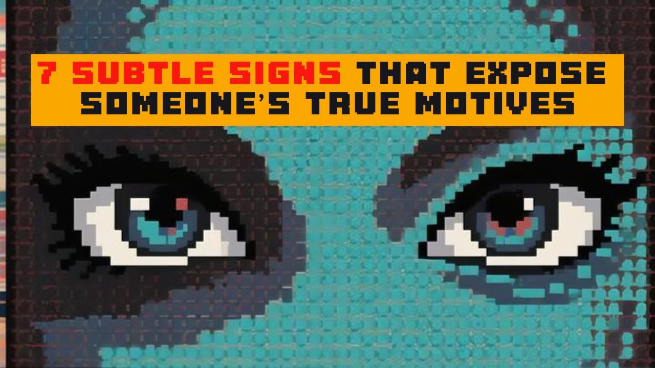 7 Subtle Signs That Expose Someone’s True Motives - YouTube