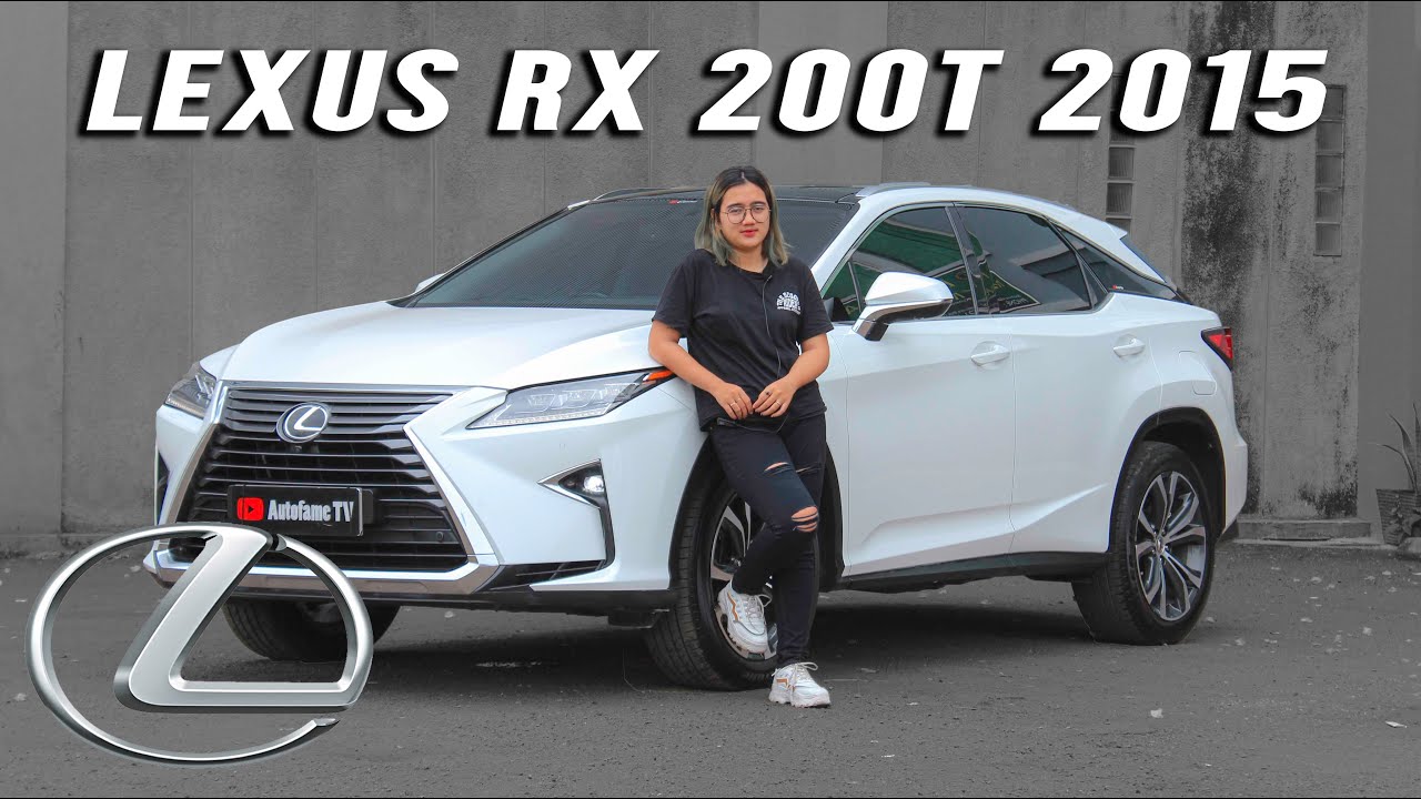 Review Lexus RX 200T 2016 with Thalia Autofame !!! - YouTube