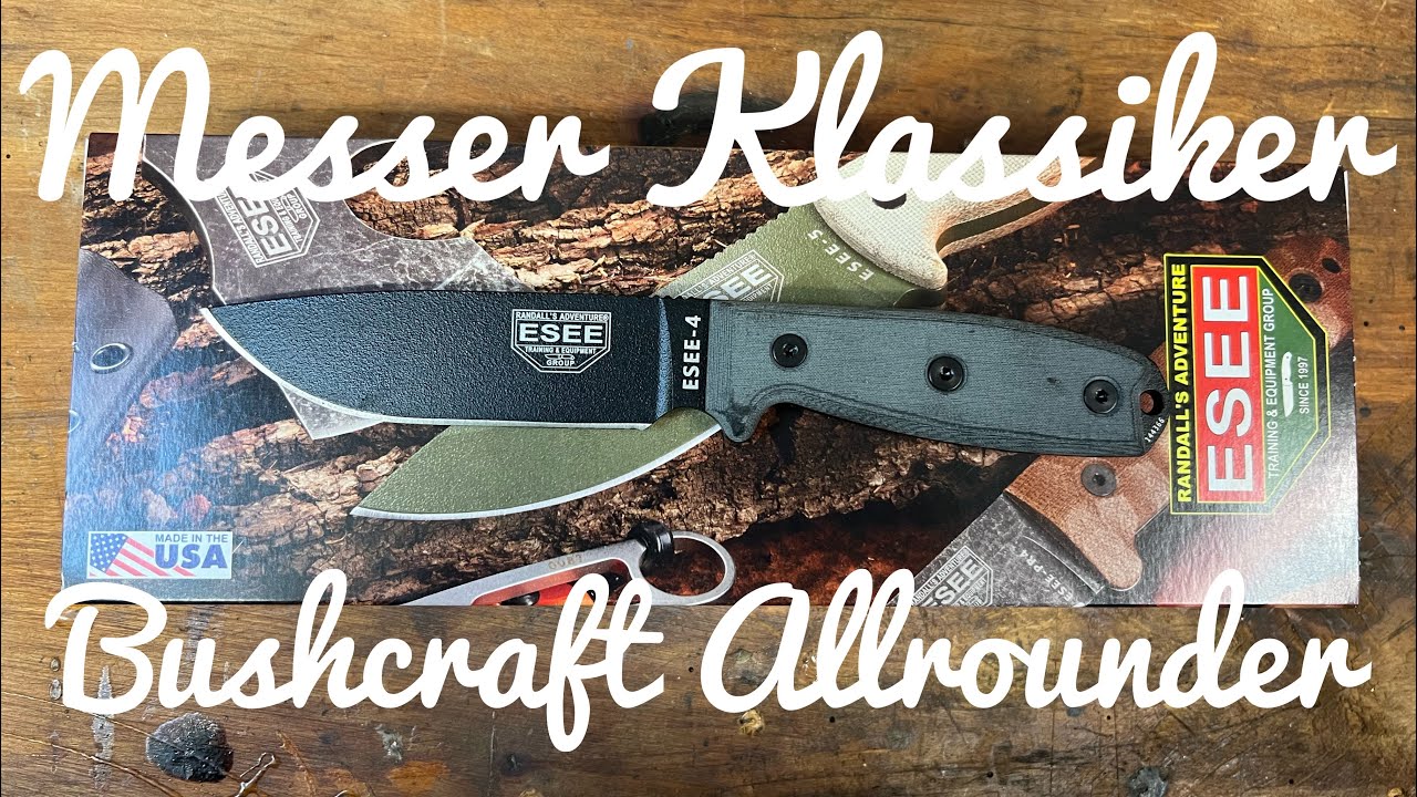 Esee 4 der Bushcraft Allrounder, ein Klassiker im EDC Bereich #edc # ...