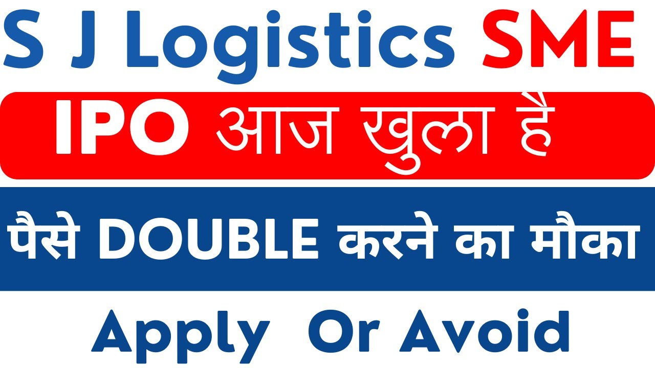 S J Logistics IPO | S J Logistics SME IPO | S J Logistics (India ...