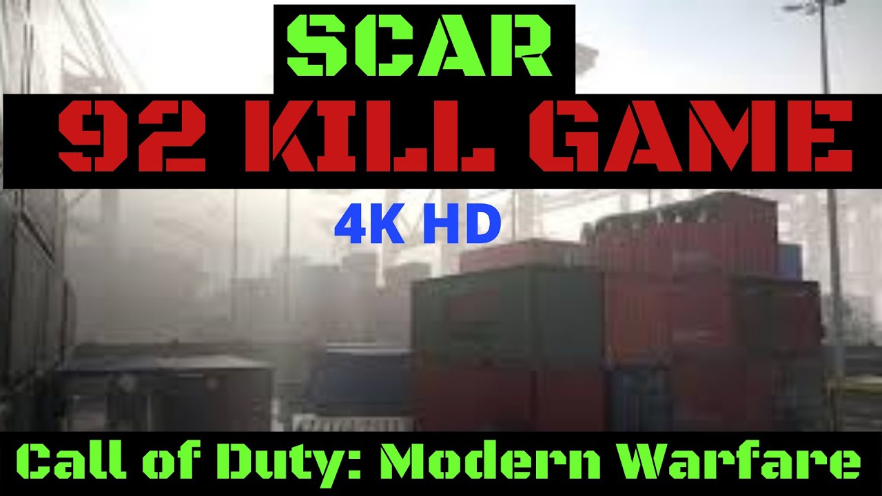 SCAR- 92 Kill Shipment 4k HD- Call of Duty: Modern Warfare - YouTube