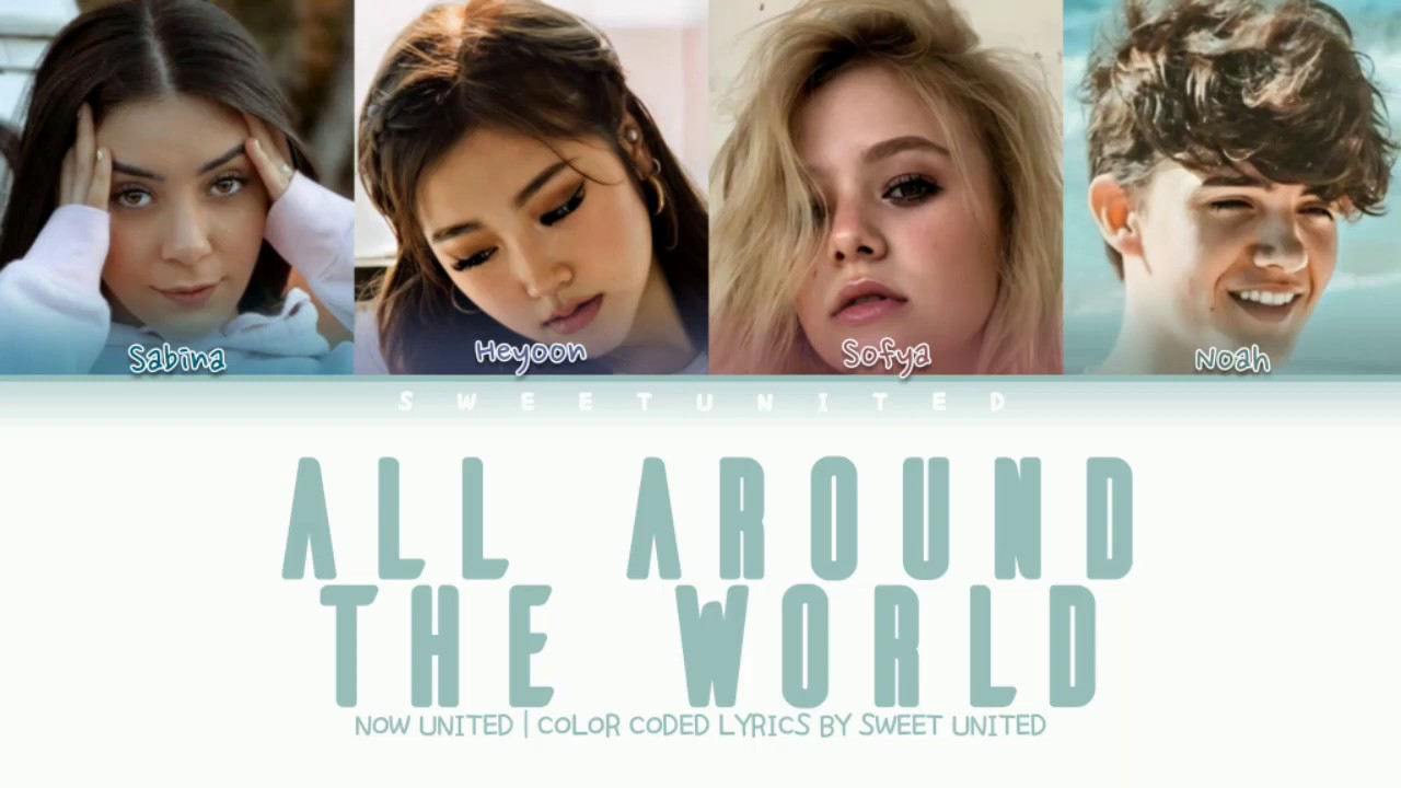 NOW UNITED - "All Around The World" | Color coded lyrics Preview☆ - YouTube