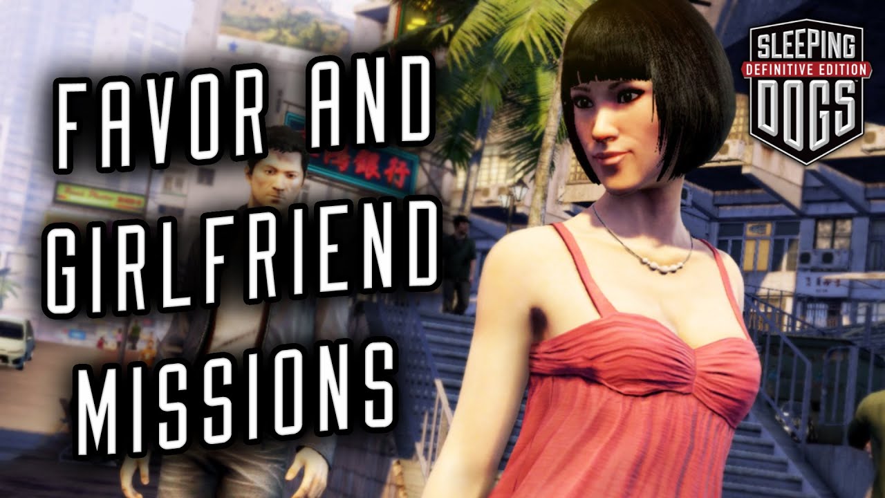 Sleeping Dogs - All Favor & Girlfriend Missions [1440p PC] - No ...