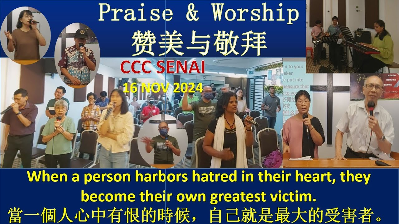 Praise & Worship 赞美与敬拜 CCC Senai 16Nov2024 - YouTube