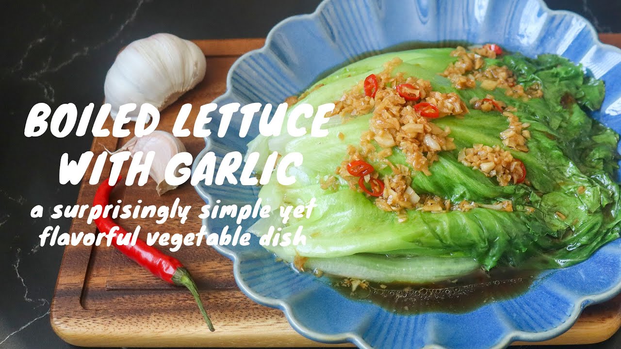Boiled Lettuce with Garlic | Easy Garlic Blanched Lettuce Recipe ...
