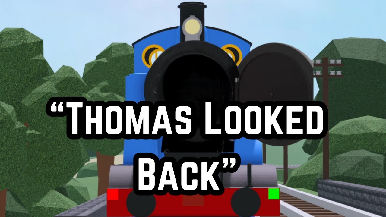 Thomas Looked Back - YouTube