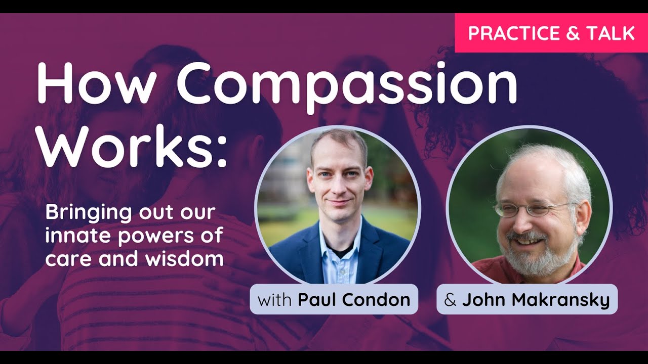 How Compassion Works: Bringing out our innate powers of care and wisdom ...