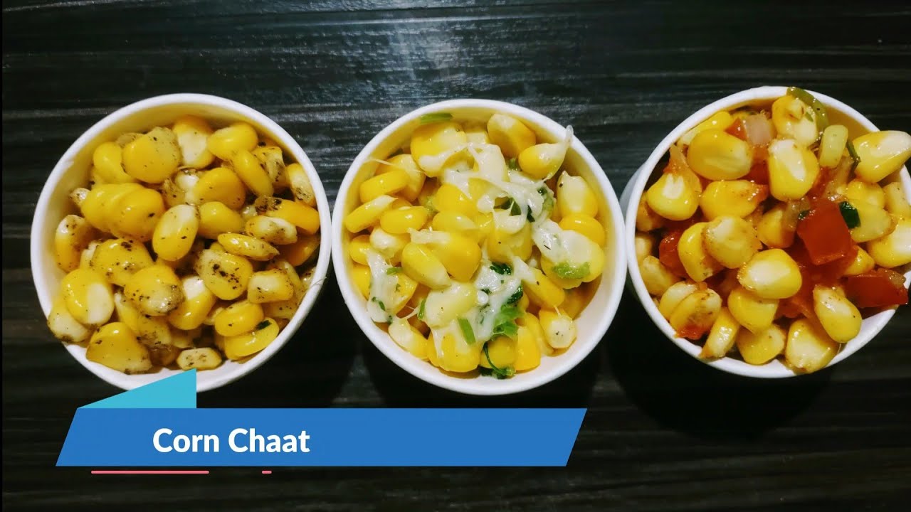 3 Types Of Corn Chaat Recipe | Masala Corn Chaat Classic Butter Corn ...