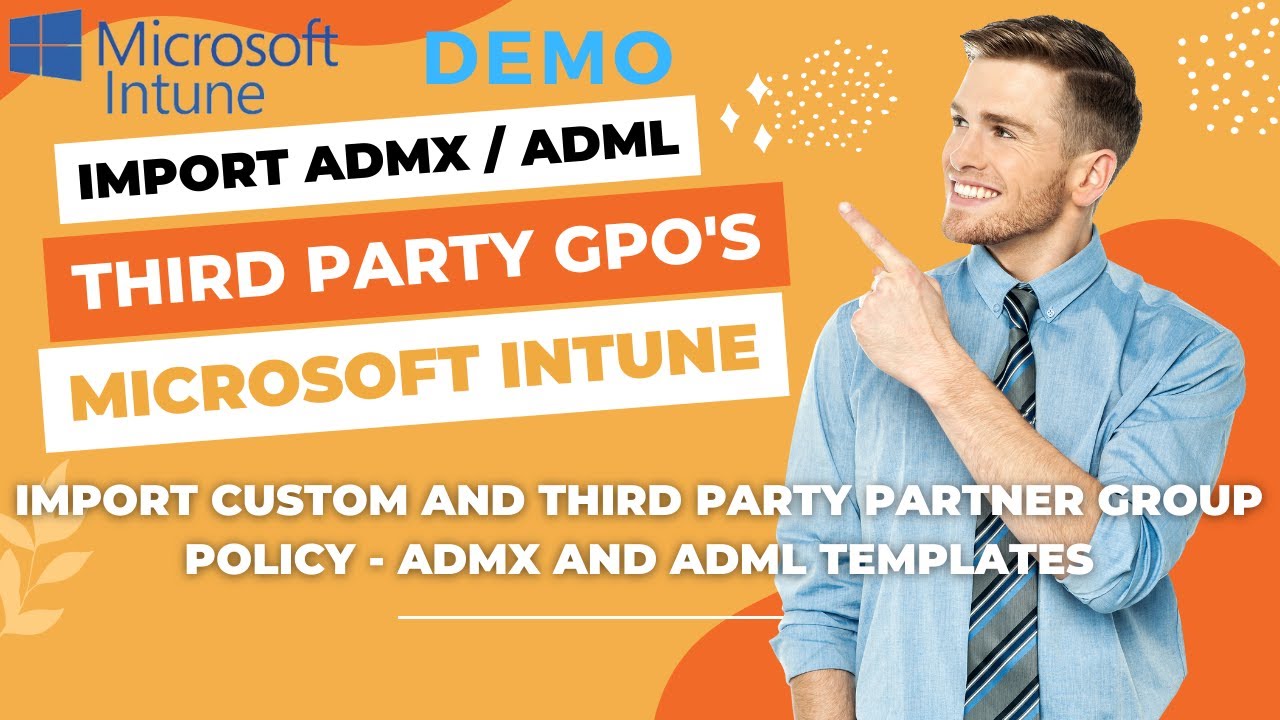 Microsoft Intune Group Policy Import Custom Or Third Party Partner ADMX Microsoft Intune Group Policy Import Custom Or Third Party Partner ADMX