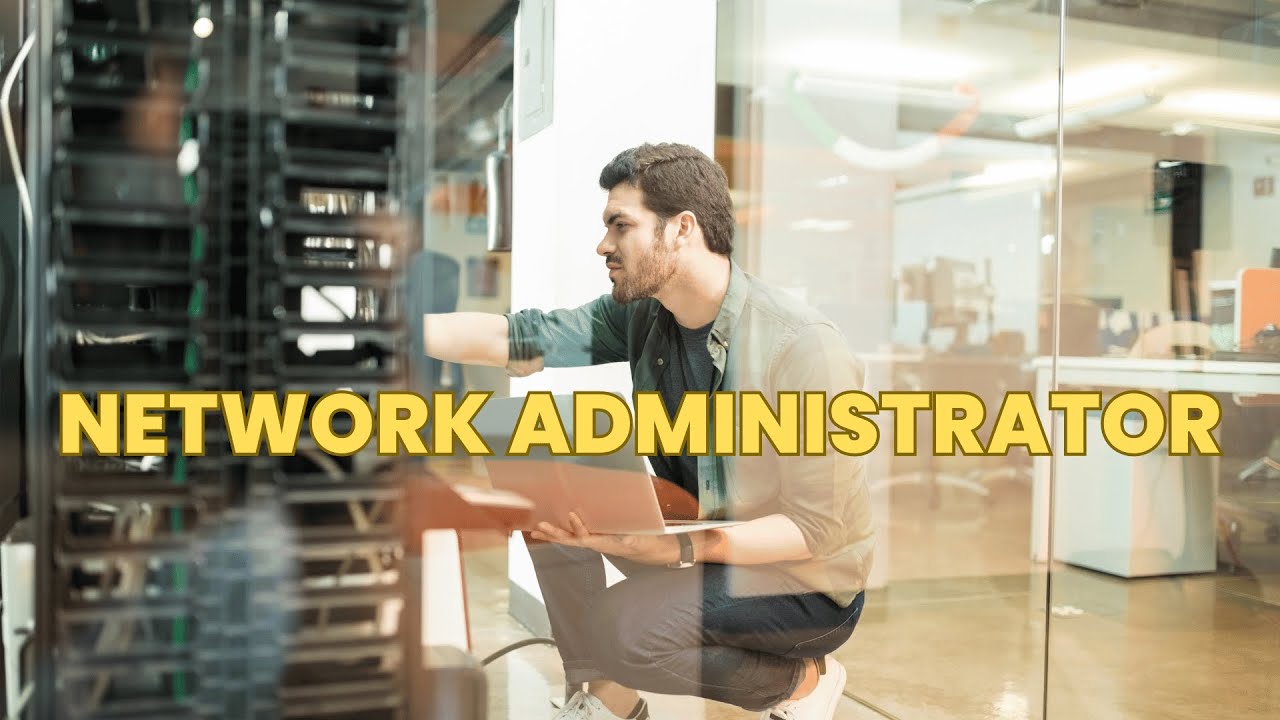 What is the role of a Network Administrator ? | Career Guide - Job Description ...