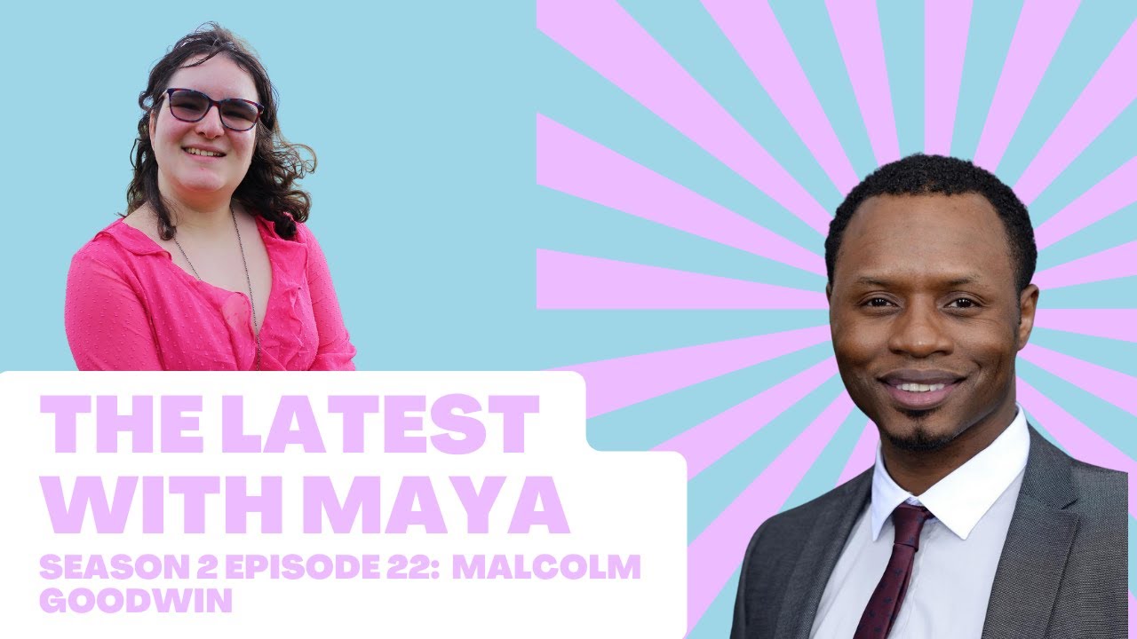 The Latest With Maya- Season 2, Episode 22 | Malcolm Goodwin - YouTube