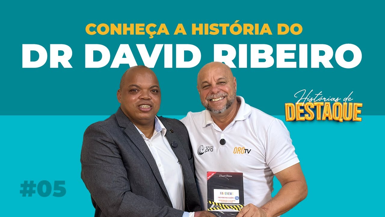 CONHEÇA A HISTÓRIA DO DR DAVID RIBEIRO | Histórias de Destaque #05 ...