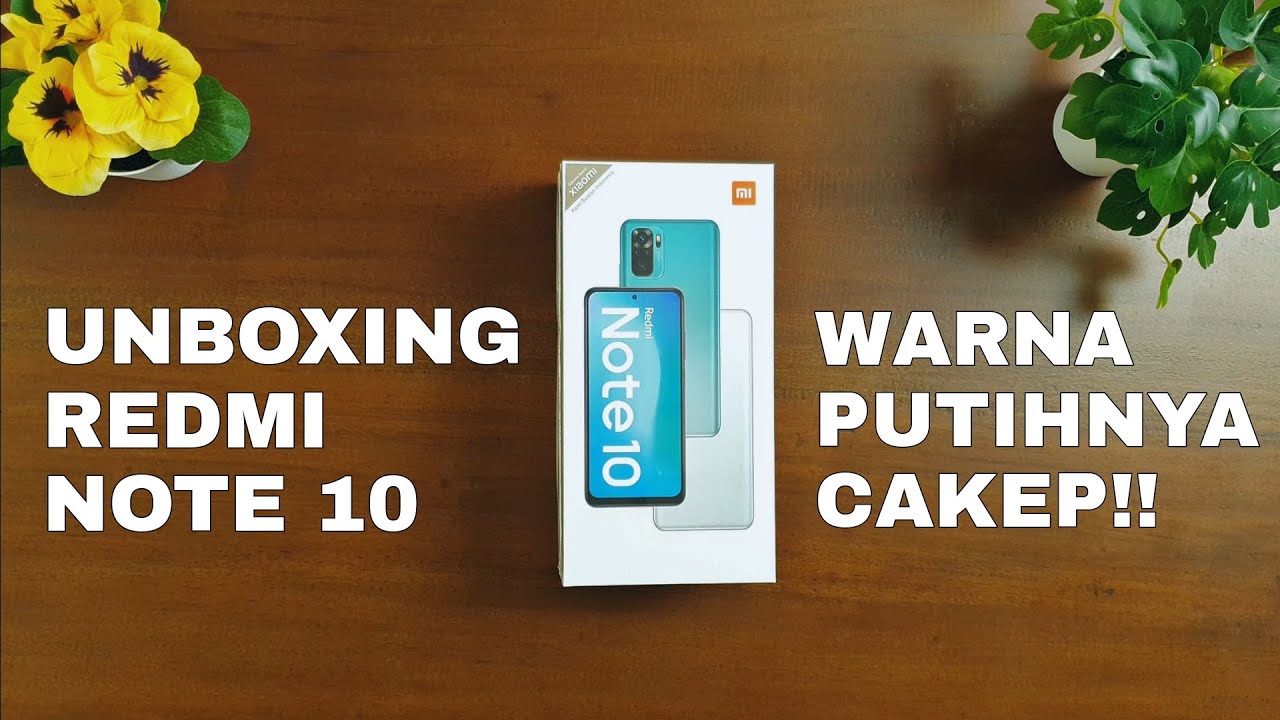 Unboxing Xiaomi Redmi Note 10 Indonesia Varian Warna Putih (Pebble ...