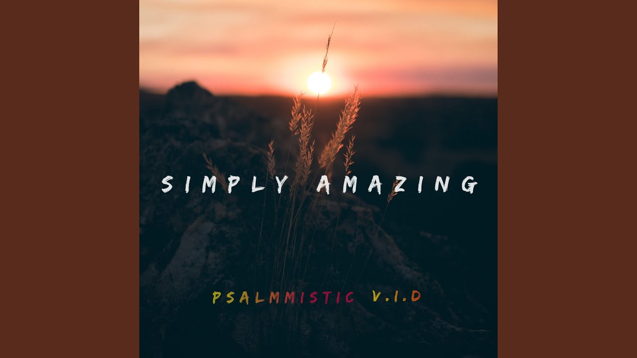 Simply Amazing (feat. V.I.D) - YouTube