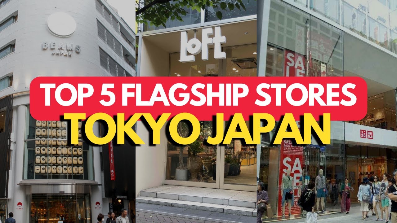 Where to Shop In TOKYO, JAPAN Guide | 5 MUST Visit Flagship Stores ...