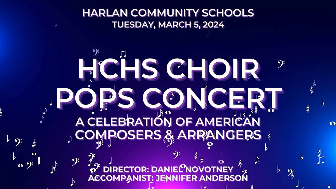 Harlan Community High School Choir Pops Concert - 3/5/24 - YouTube