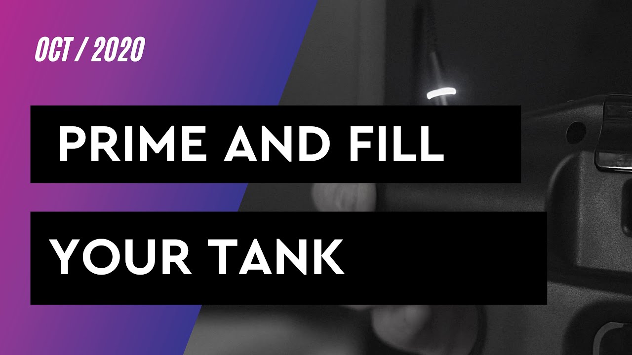 How To | Prime And Fill Tank - YouTube