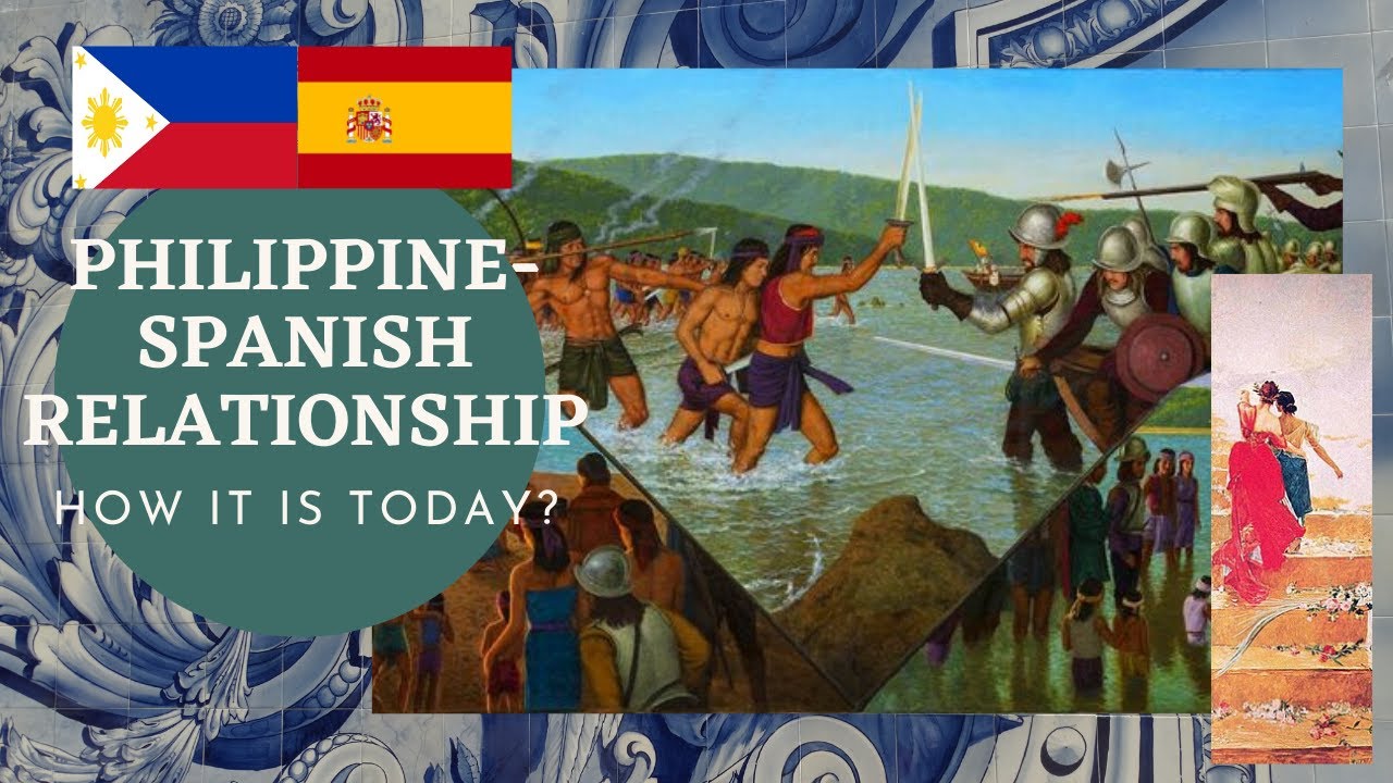 PHILIPPINE SPANISH RELATIONSHIP How it is today? - YouTube