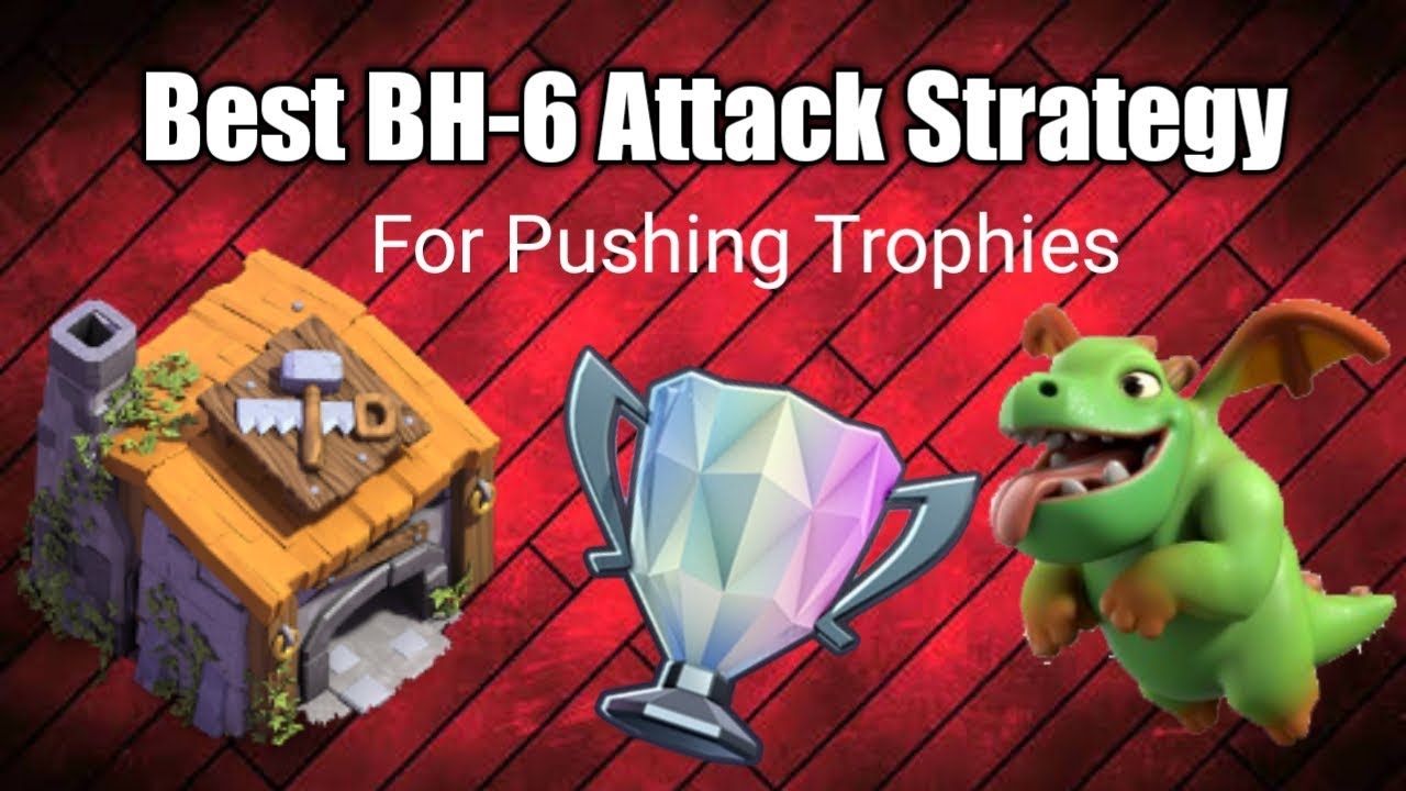 Best BH-6 Attack Strategy|Clash Of clans| - YouTube