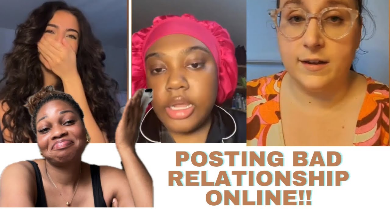 Why Do People Post Their BAD Relationships Online/Lets Discuss - YouTube