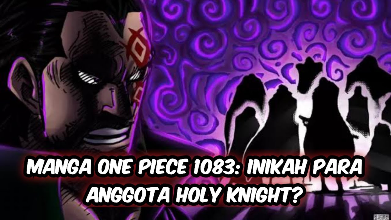 Manga One Piece 1083: Inikah Para Anggota Holy Knight? - YouTube