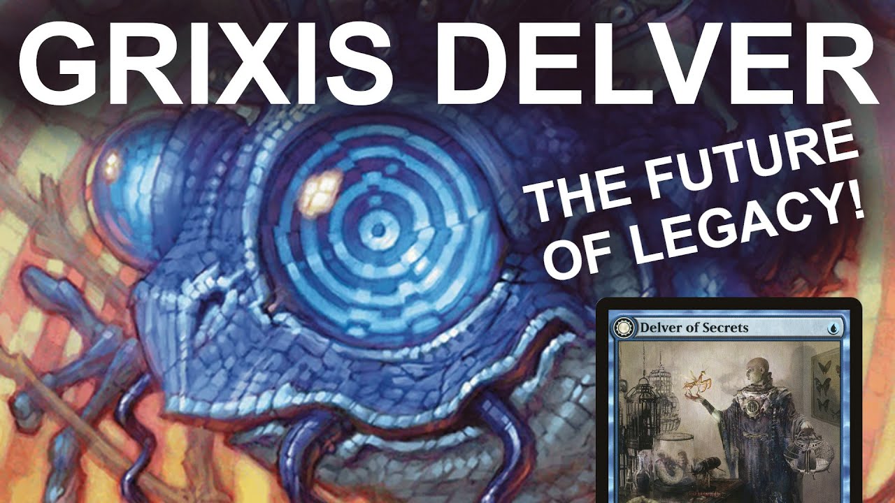 THE NEXT BEST DECK! Legacy Grixis Delver. Preparing for Grief to be ...