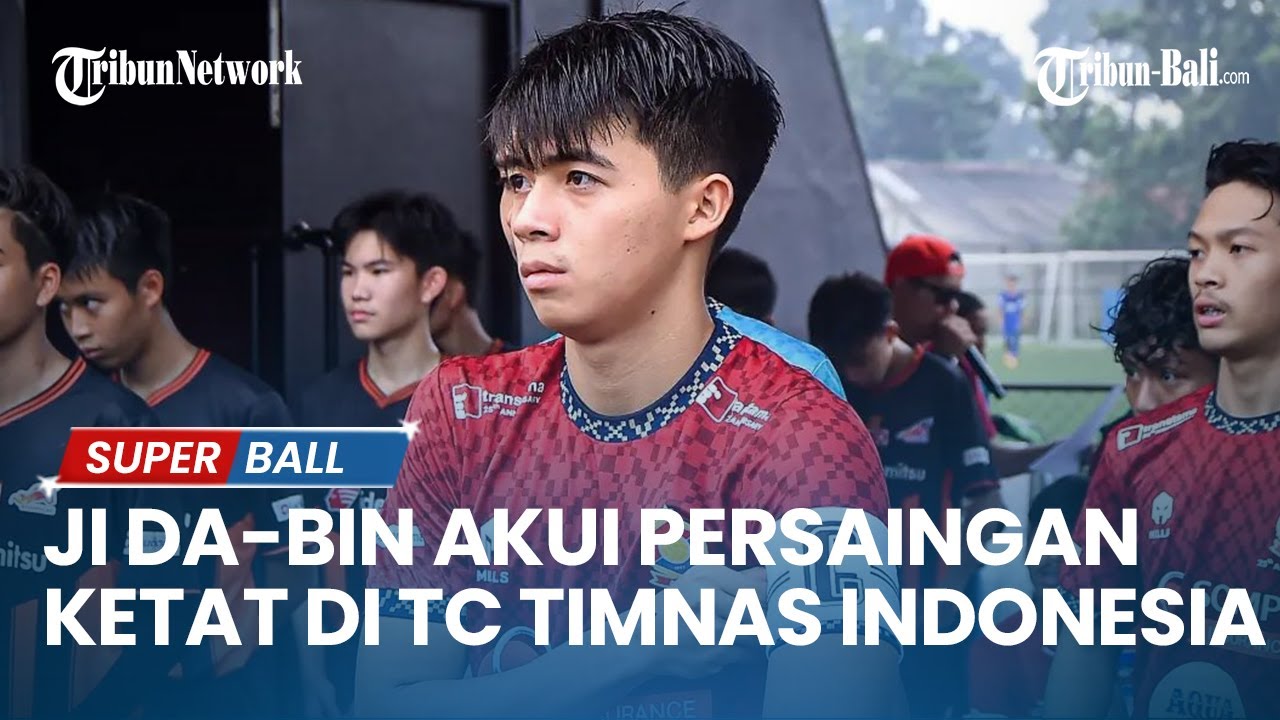 UPDATE TIMNAS | Ji Da-bin Akui Persaingan Ketat di TC Timnas Indonesia ...