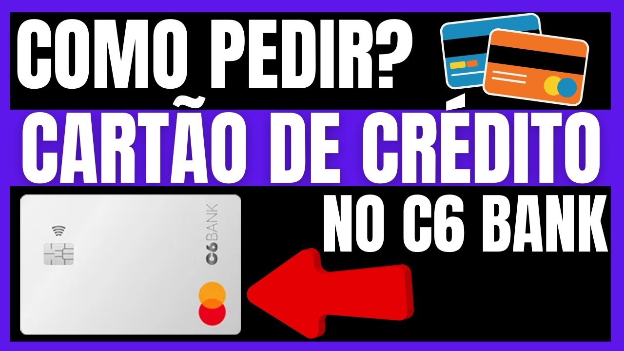 ATUALIZADO 2023 COMO PEDIR CARTÃO DE CRÉDITO NO C6 BANK ? C6 BANK CARTÃO DE CRÉDITO! - YouTube