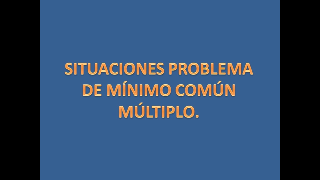 Situaciones problema de mínimo común múltiplo || Matemáticas || mcm ...