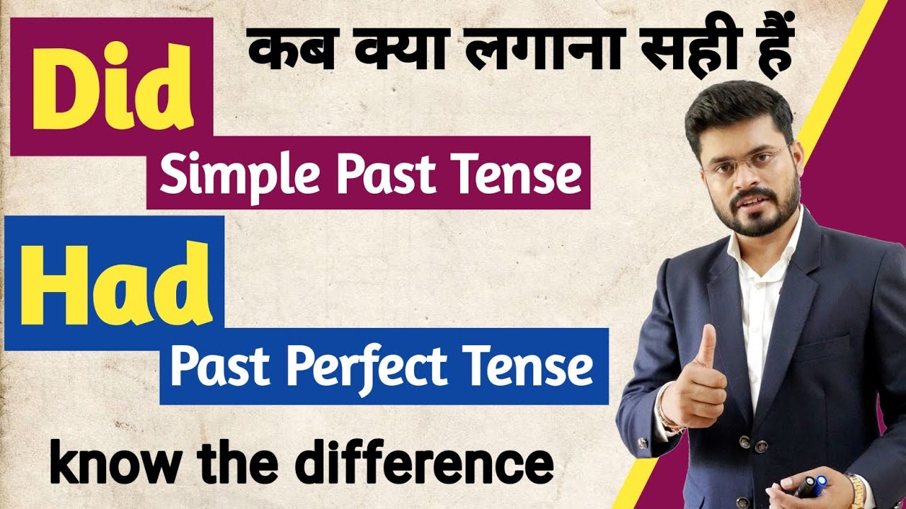Difference between Simple Past & Past Perfect Tense // Did & Had ...