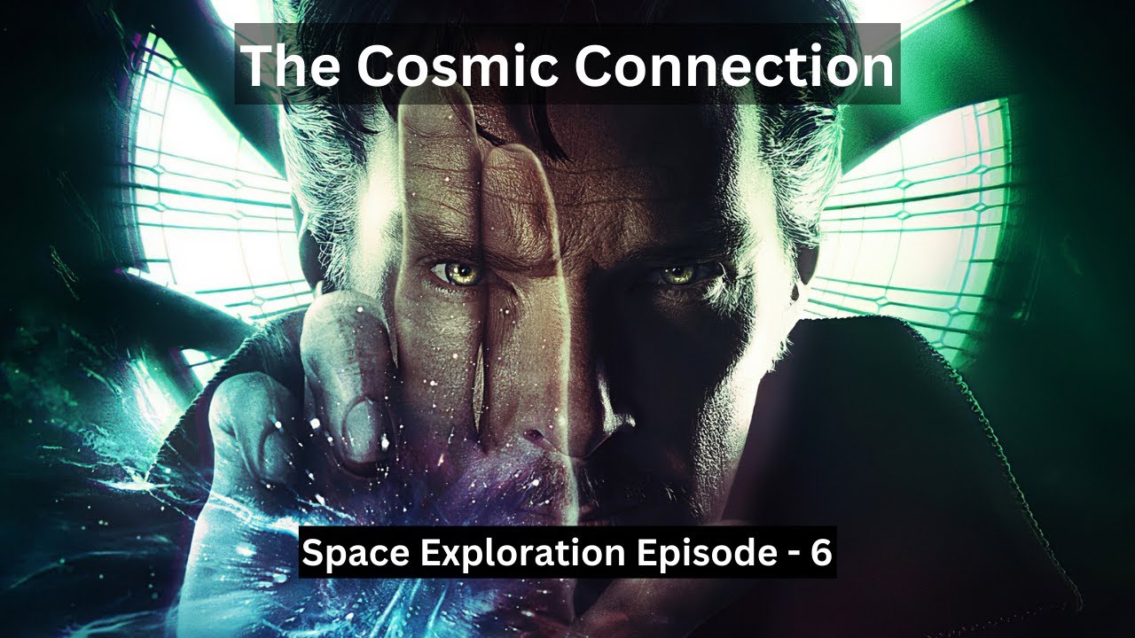 The Cosmic Connection From Body to Multiverse | Space Exploration ...
