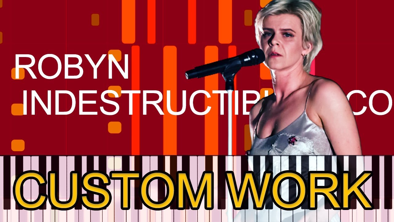Robyn - Indestructible (Acoustic Version) (PRO MIDI FILE REMAKE) - "In ...
