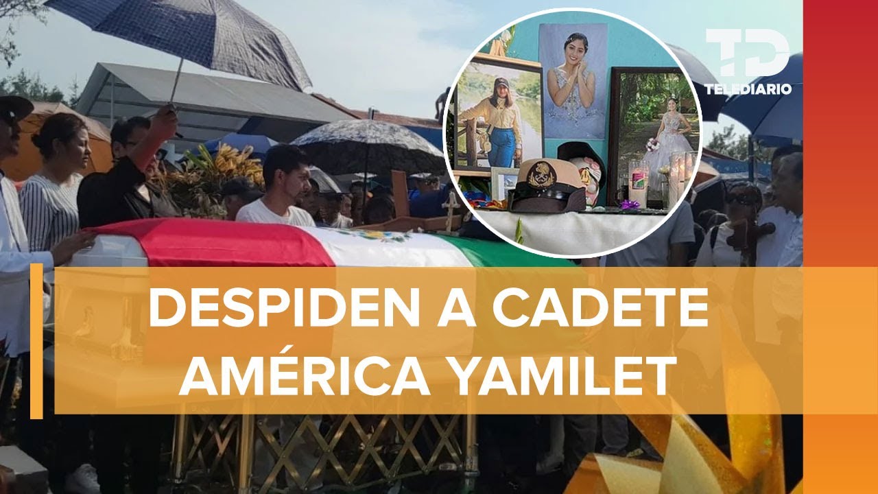 Sepultan a la cadete América Yamilet; su madre pide justicia - YouTube