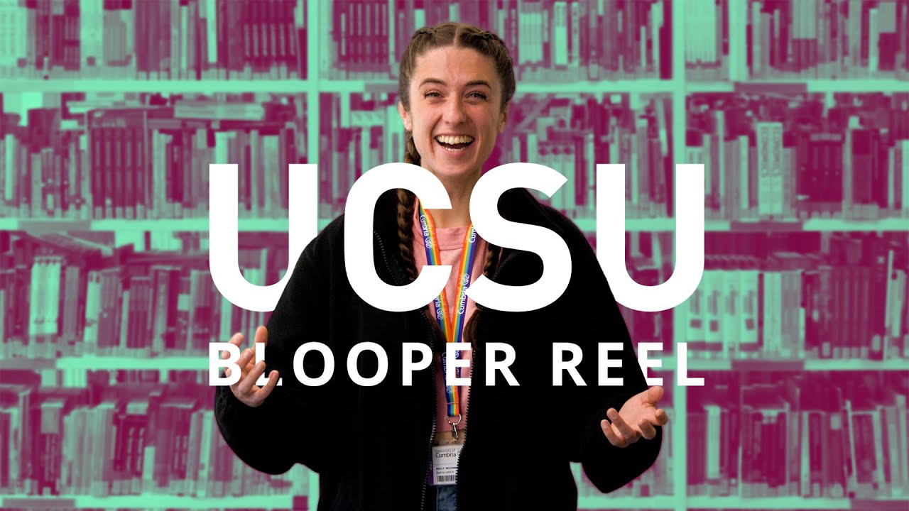 UCSU Students Union Blooper Reel | University of Cumbria - YouTube