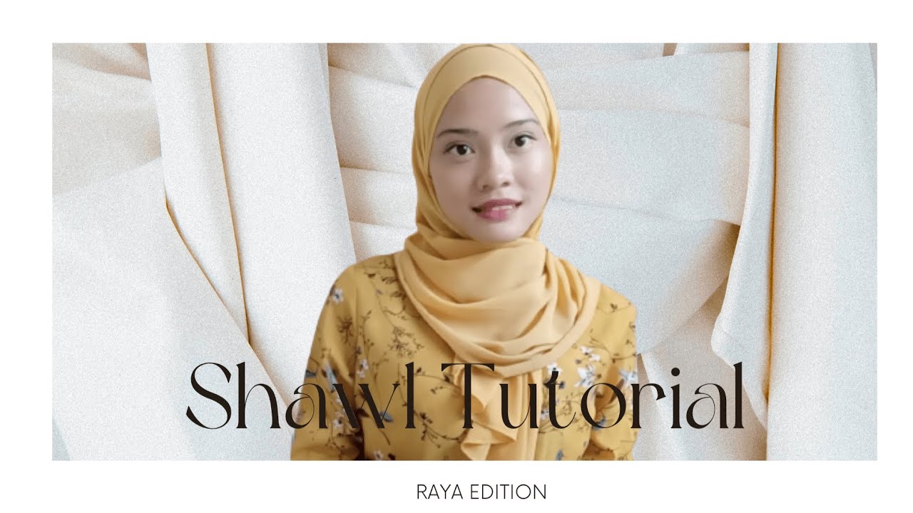 TUTORIAL SHAWL | RAYA EDITION (5 style) - YouTube