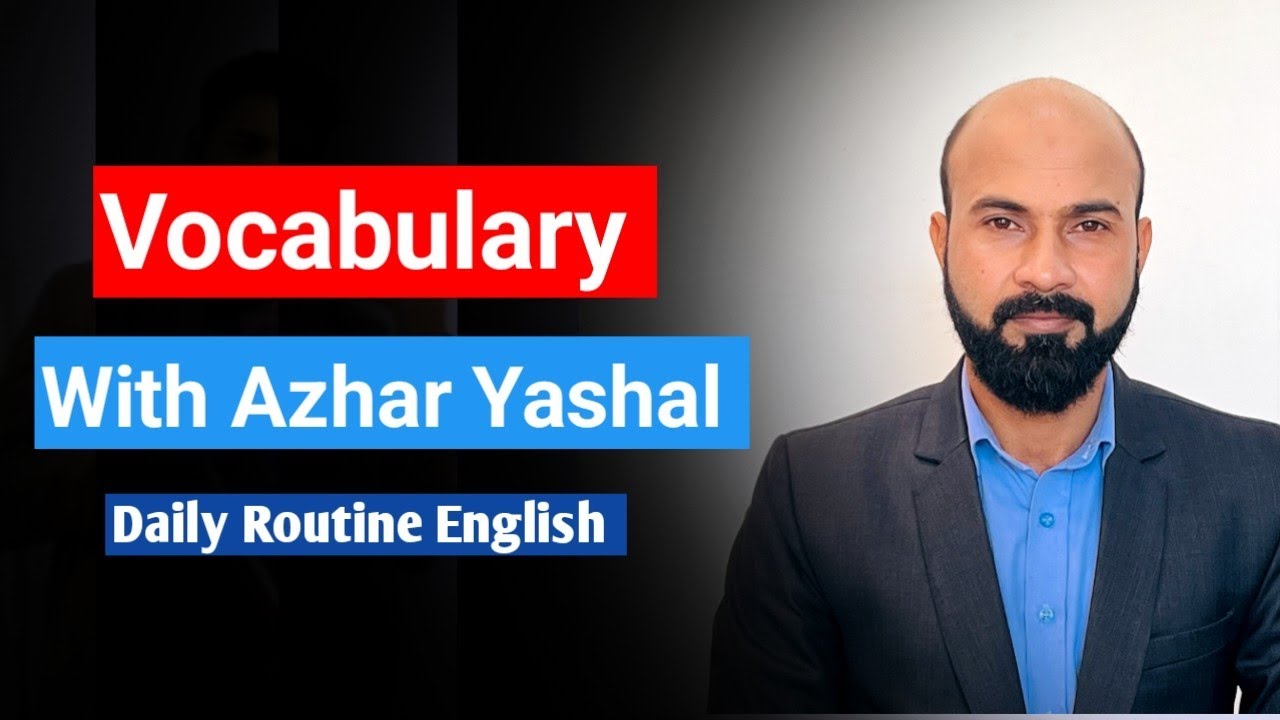 Vocabulary Class with sir Azhar Yashal | English With Yashal - YouTube
