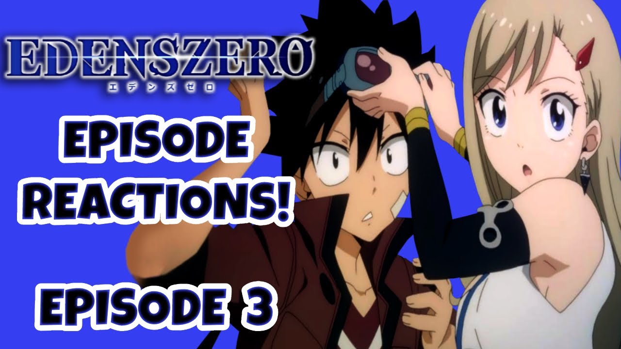 EDENS ZERO EPISODE 3 REACTION!!! Episode 3: Adventurers! - YouTube