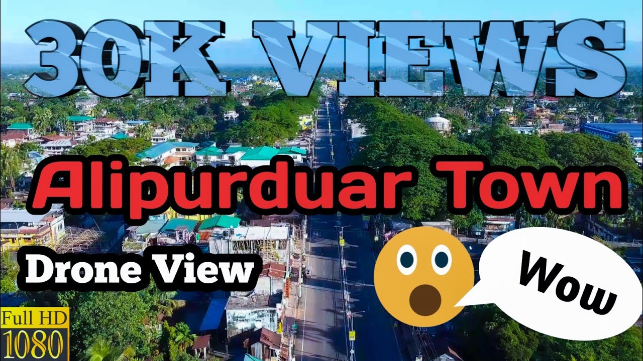 ALIPURDUAR DRONE VIEW | ALIPURDUAR TOWN DRONE SHOT | A BRIEF VIDEO ...