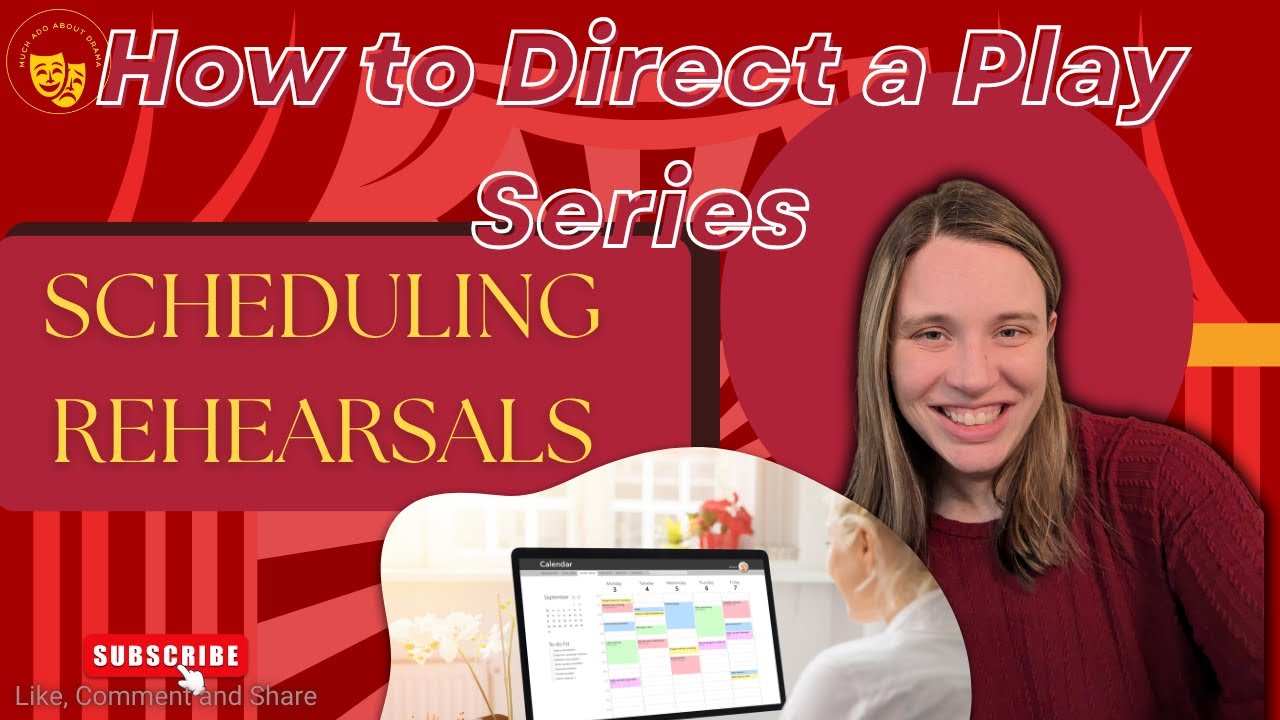 How to Direct a Play - Rehearsal Scheduling Tips for Theater Directors ...