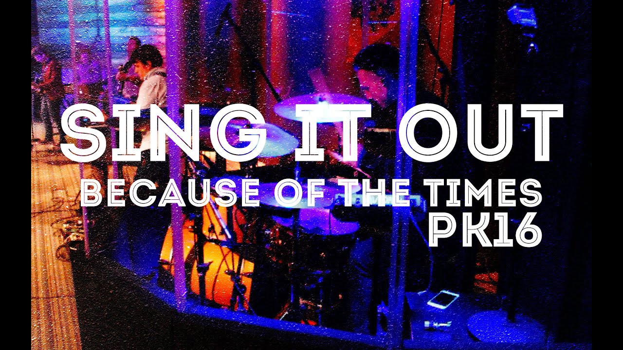 Sing It Out // Because of the Times PK 2016 - YouTube