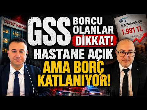 GSS BORCU OLANLAR DİKKAT! Hastane Açık Ama Borç Katlanıyor!