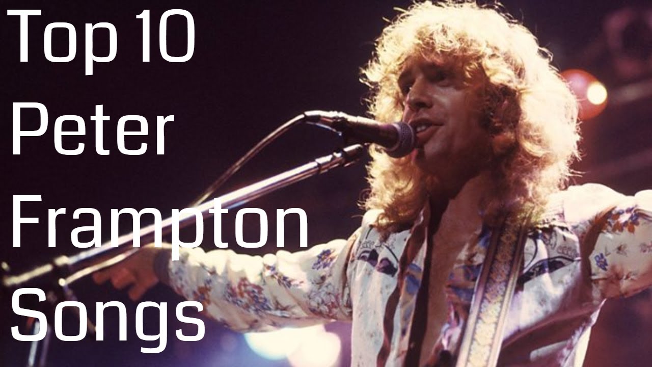 10 Best Peter Frampton Songs Of All Time – KHLJE