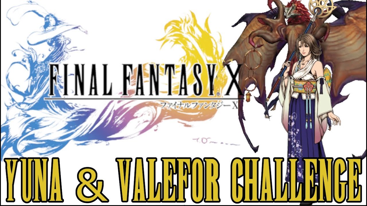 Yuna & Valefor Challenge PT1 - Final Fantasy X - YouTube