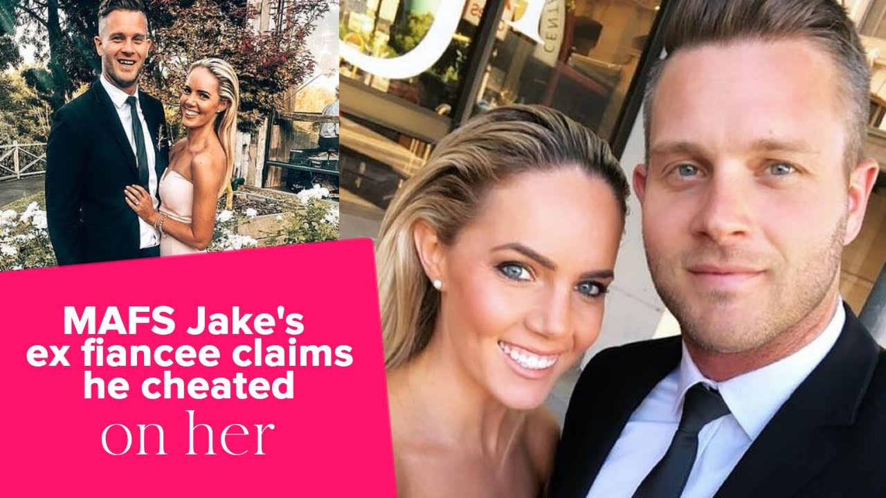 MAFS Jake's ex fiancée claims he cheated on her multiple times - YouTube