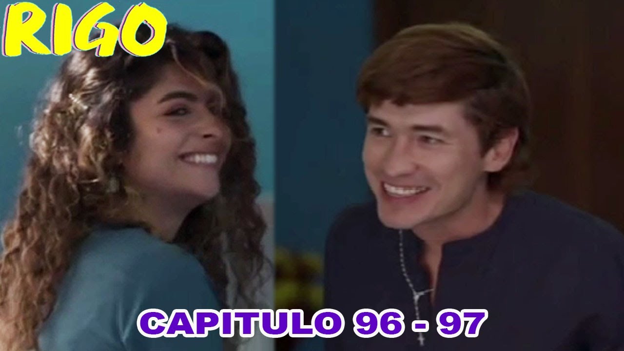 Rigo Capitulo 96 y 97 Rigo y Adriana se Encuentran a Escondidas de ...