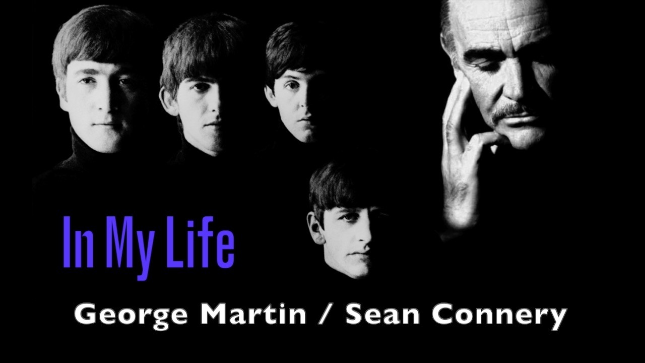 In My Life / Sean Connery & George Martin (Beatles Cover) - YouTube