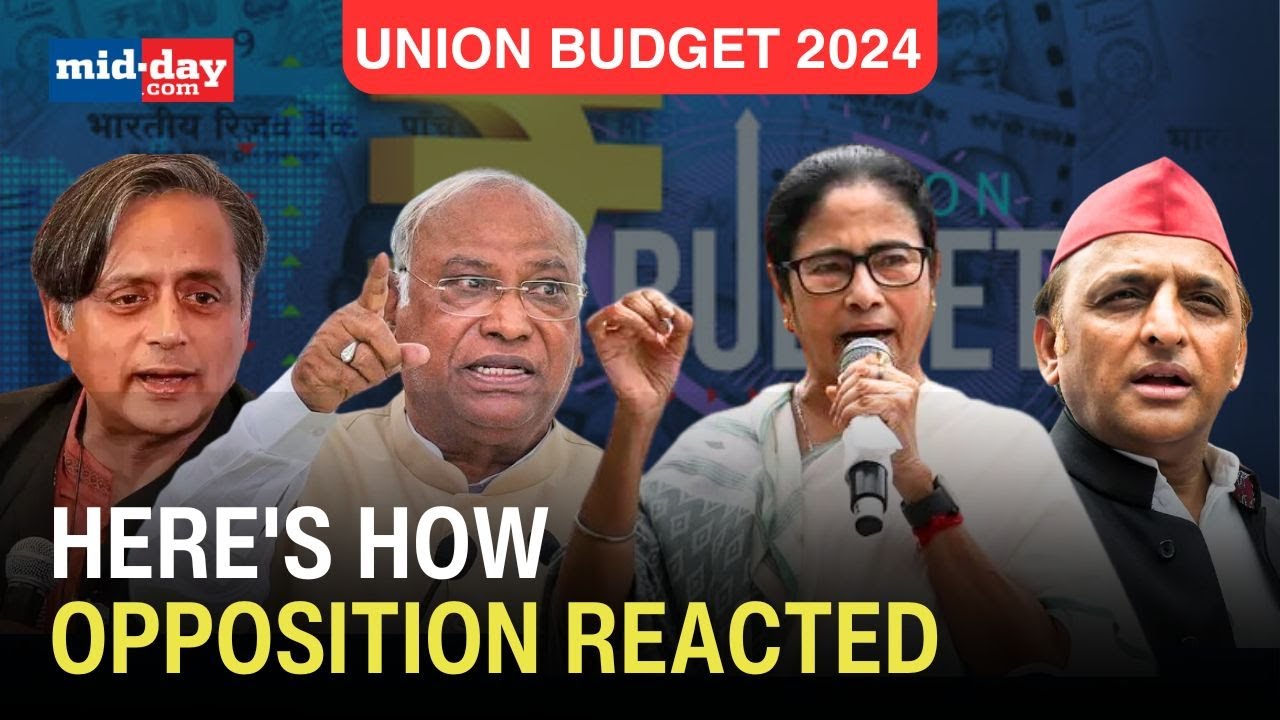 Union Budget 2024: Shashi Tharoor, Mamata Banerjee, Kharge & others ...