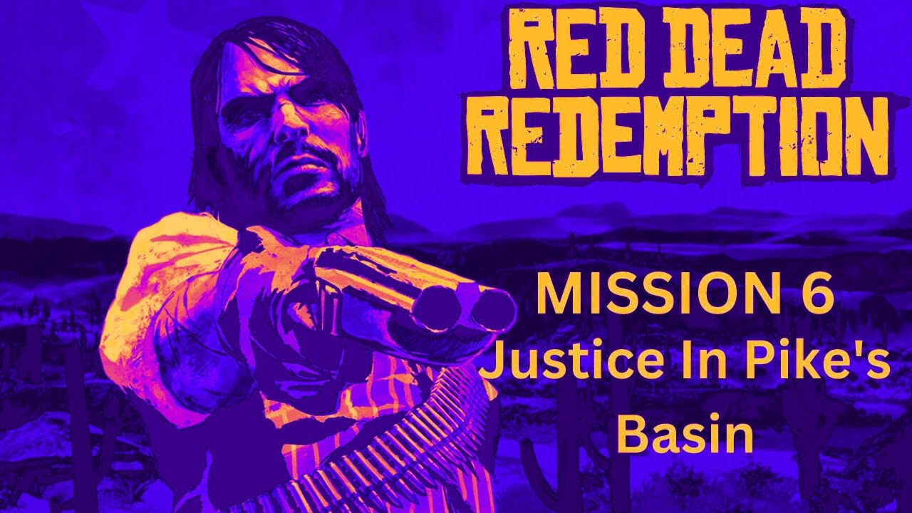 Red Dead Redemption Mission 6 Justice In Pike's Basin Walkthrough Video ...